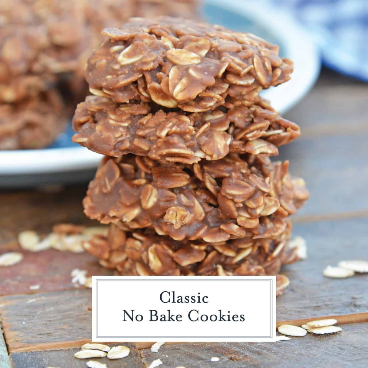 Classic No Bake Cookies Easy Oatmeal No Bake Cookies classic-no-bake-cookies-easy-oatmeal-no-bake-cookies